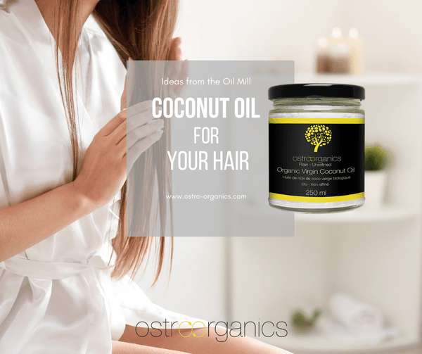 Coconut Oil for Your Hair - Ostro Organics