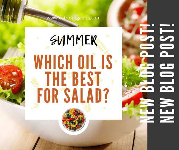 Which Oil is the Best for Salad? - Ostro Organics